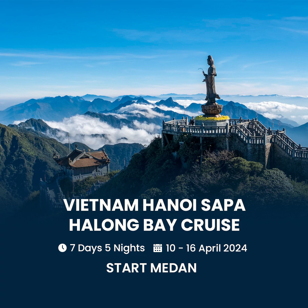 Tour Vietnam Hanoi Sapa Halong Bay Cruise 10 April 2024 | Angkasatour