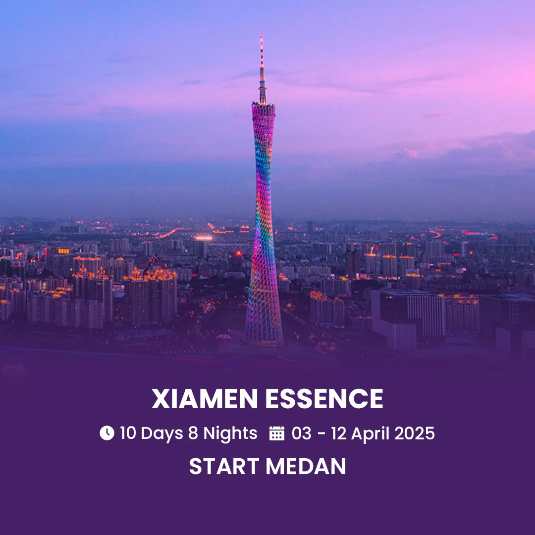 Tour Xiamen Essence 03 April 2025 | Angkasatour