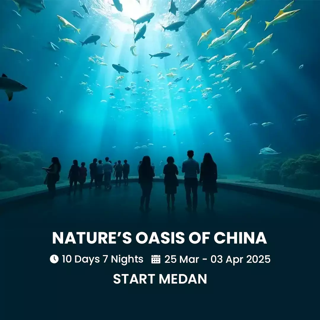 Tour Nature’s Oasis Of China 25 March 2025 | Angkasatour