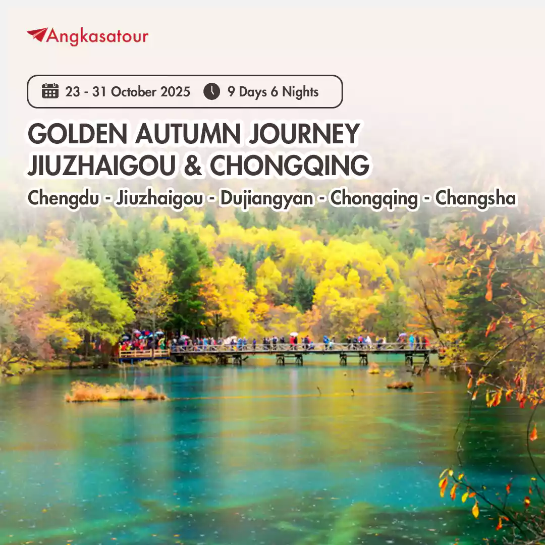 Tour Golden Autumn Journey - Jiuzhaigou & Chongqing | Angkasatour