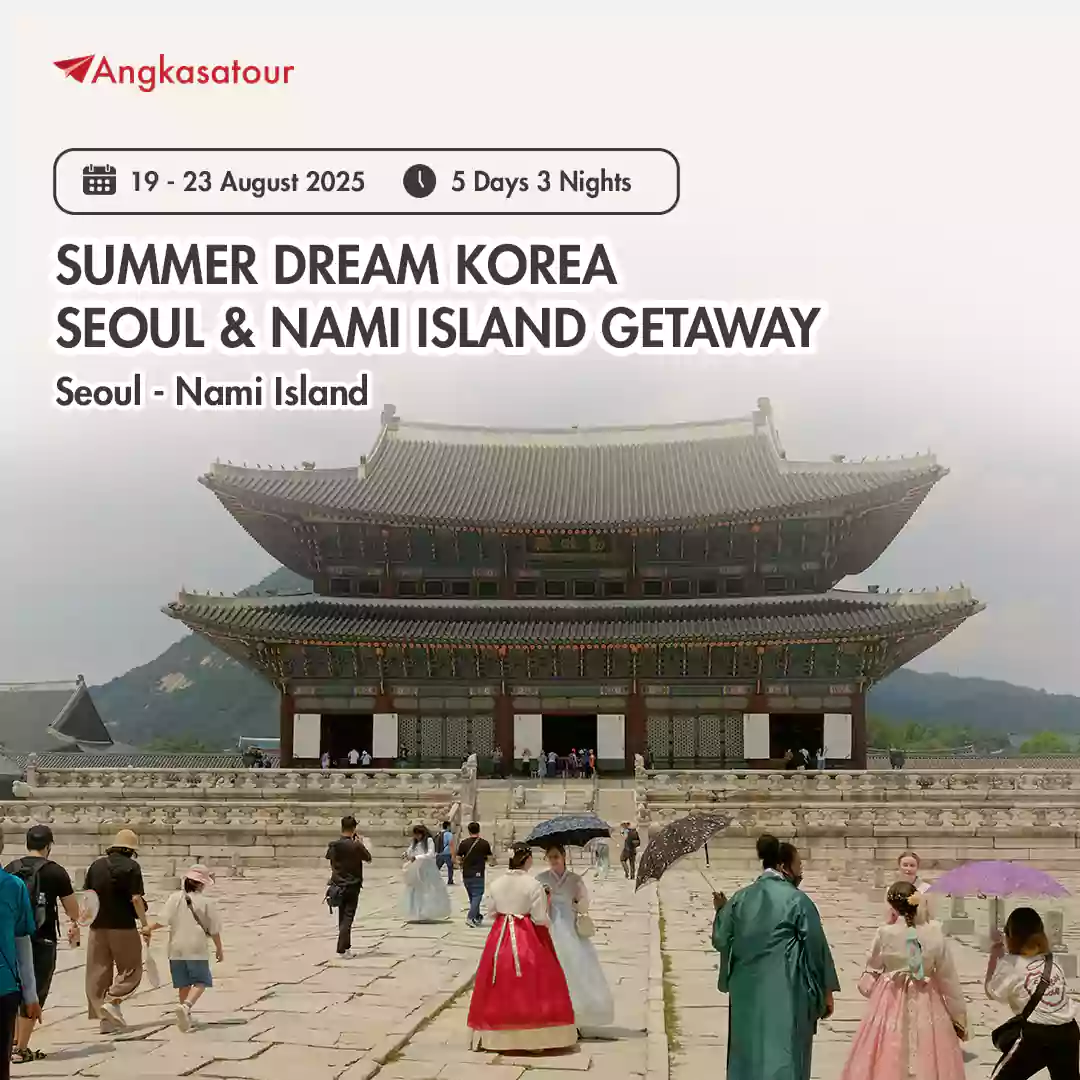 Tour Summer Dream Korea - Seoul & Nami Island Getaway | Angkasatour
